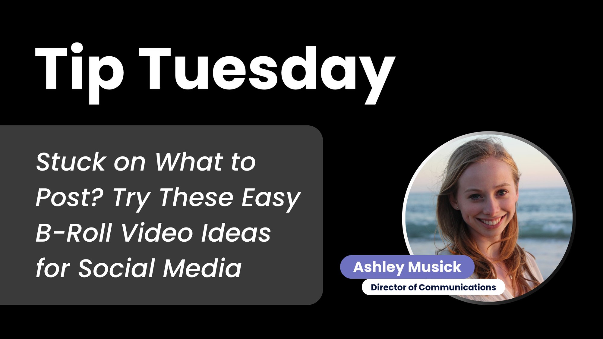 Stuck on What to Post? Try These Easy B-Roll Video Ideas for Social Media